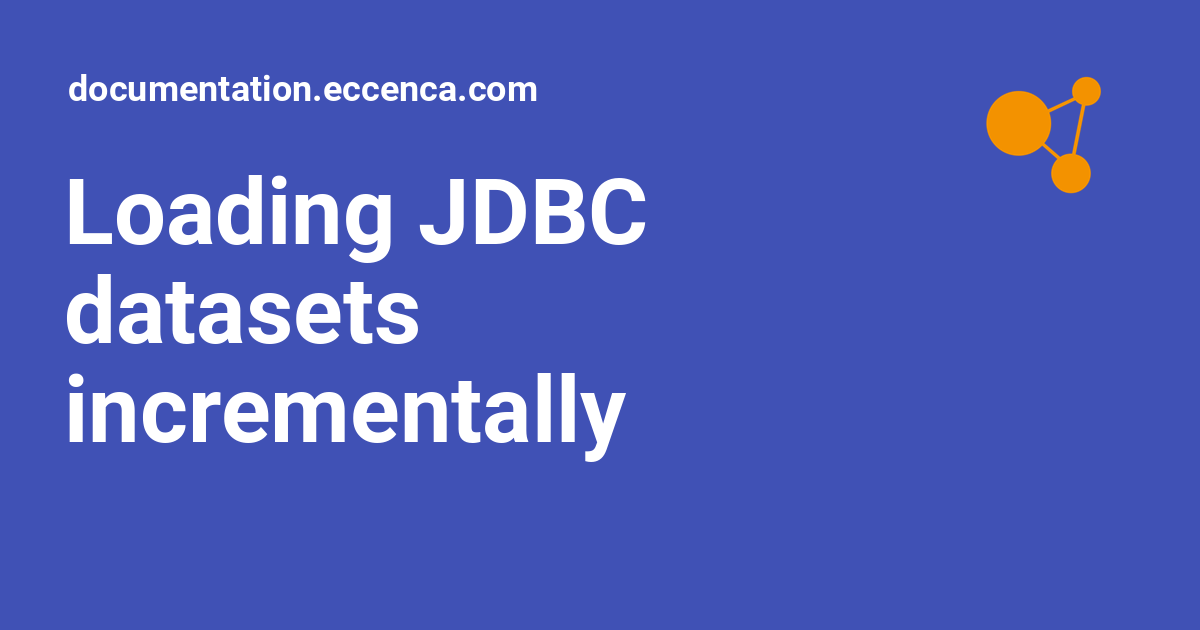 Loading JDBC datasets incrementally - documentation.eccenca.com