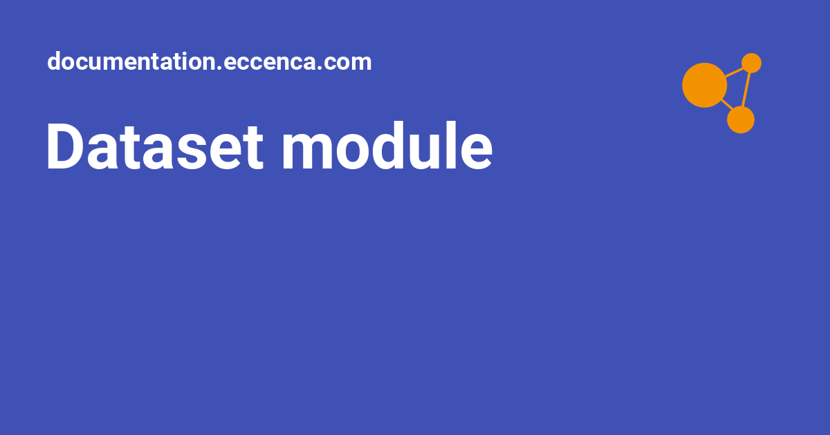 Dataset module - documentation.eccenca.com