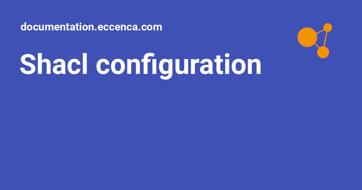 Shacl configuration - documentation.eccenca.com