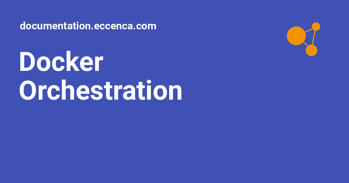Docker Orchestration - documentation.eccenca.com Docker Orchestration - documentation.eccenca.com
