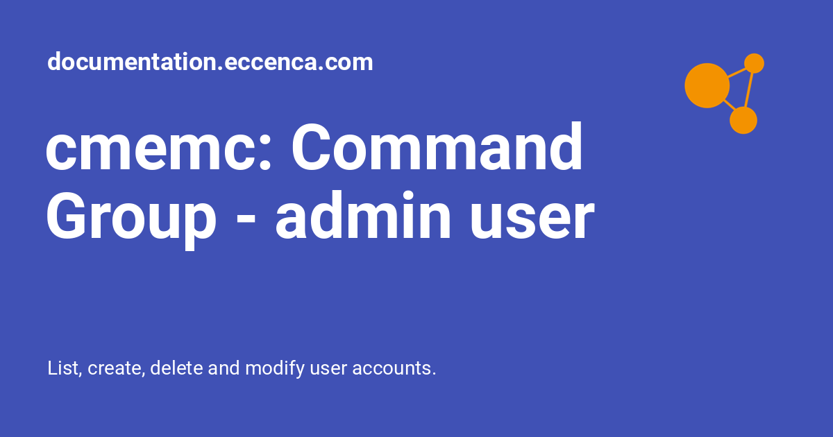 Cmemc Command Group Admin User
