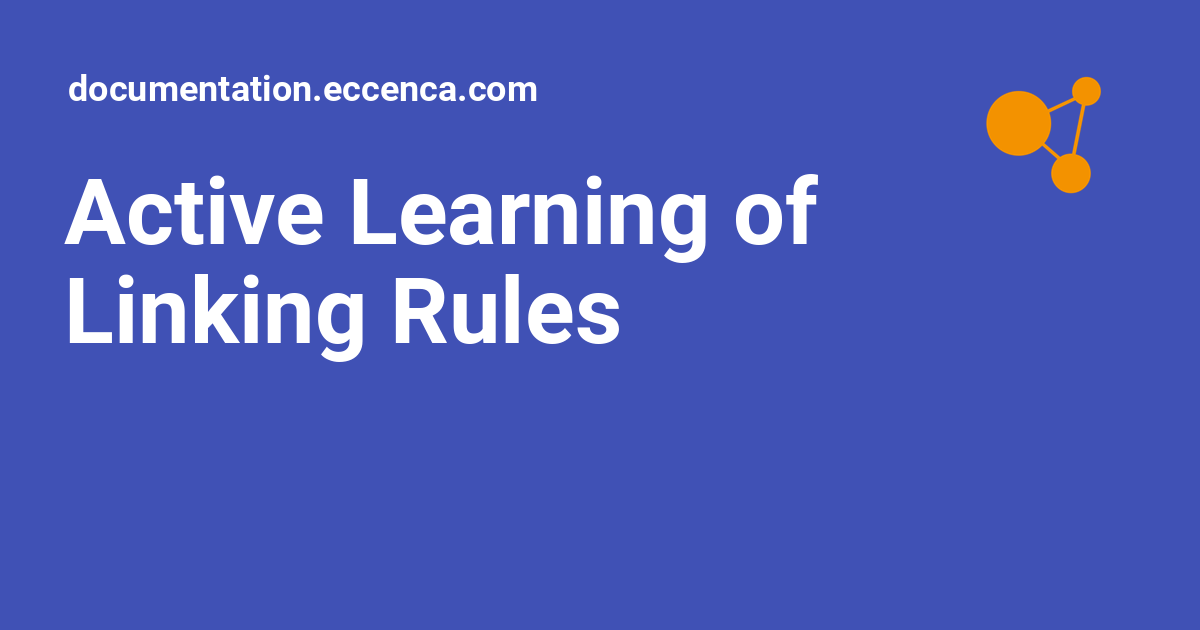 Active Learning of Linking Rules - documentation.eccenca.com