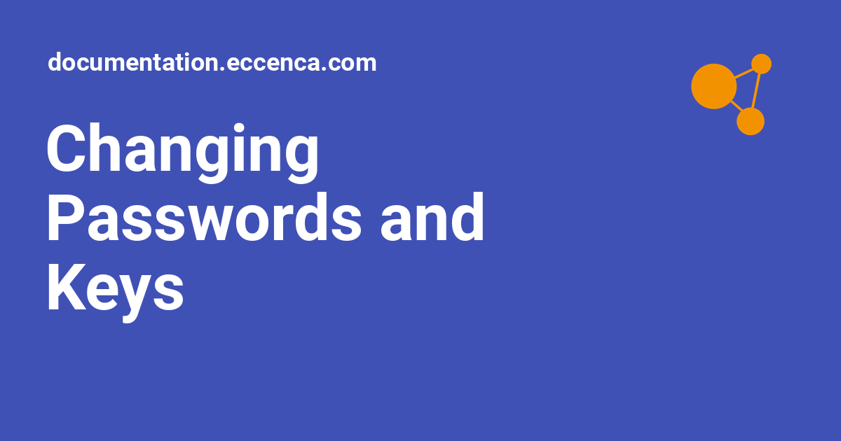 Changing Passwords and Keys - documentation.eccenca.com