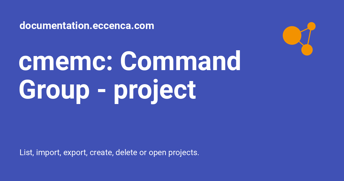 cmemc: Command Group - project - documentation.eccenca.com cmemc: Command Group - project - documentation.eccenca.com