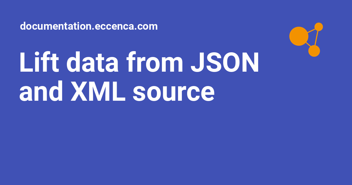 Lift Data From Json And Xml Source