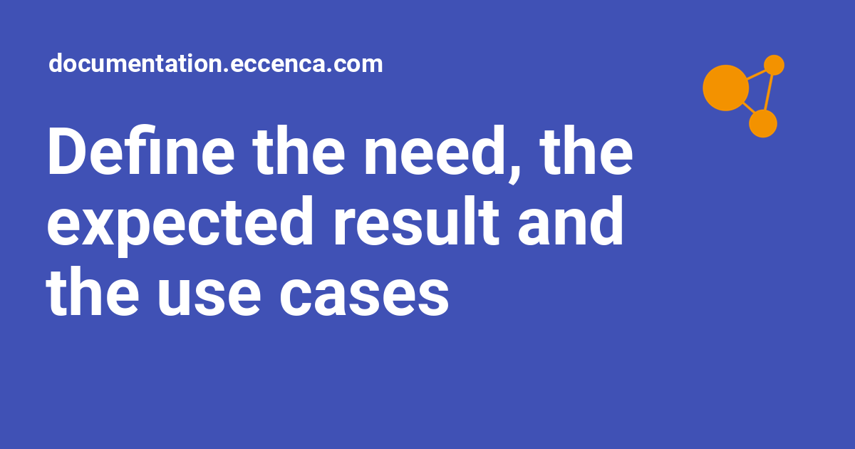 Define the need, the expected result and the use cases - documentation.eccenca.com