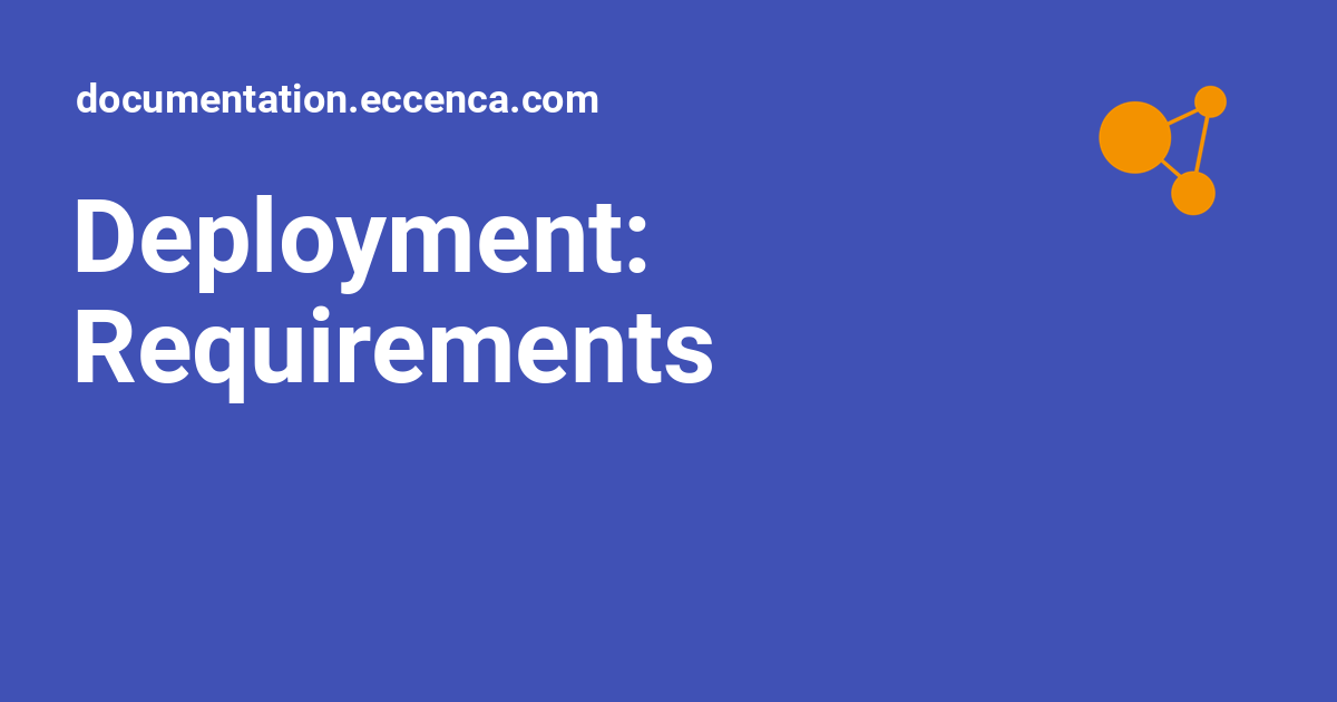 Deployment: Requirements - documentation.eccenca.com