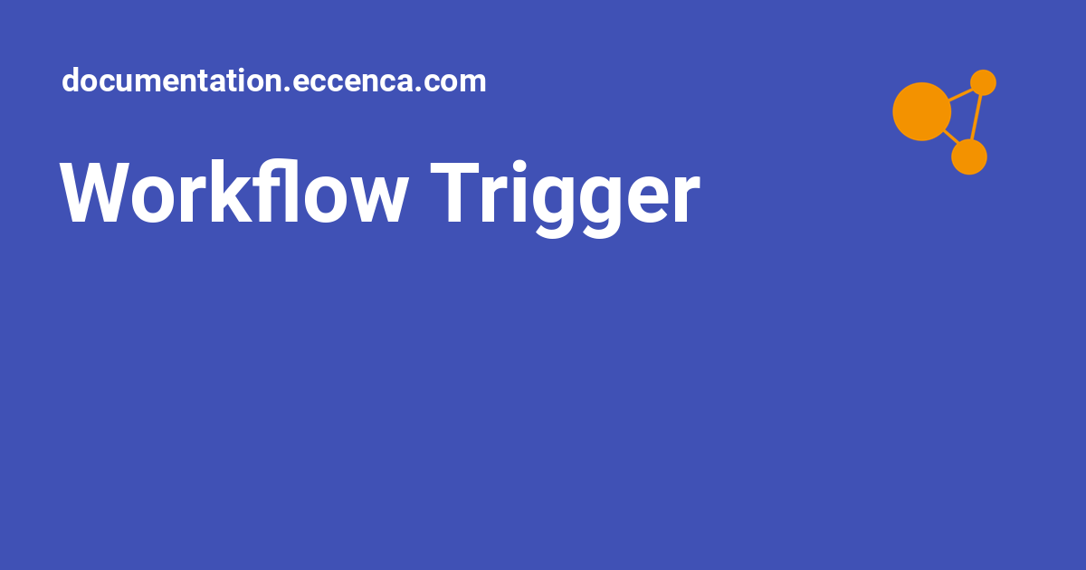 Workflow Trigger - documentation.eccenca.com
