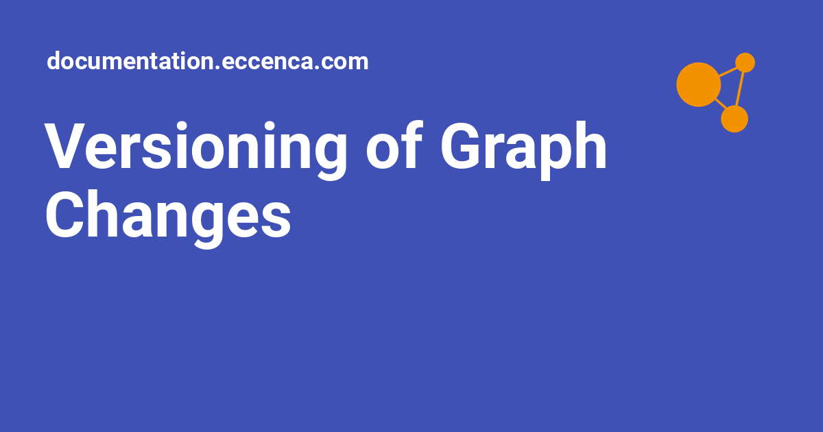 Versioning of Graph Changes - documentation.eccenca.com