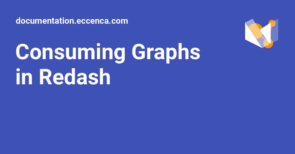Consuming Graphs in Redash - documentation.eccenca.com Consuming Graphs in Redash - documentation.eccenca.com