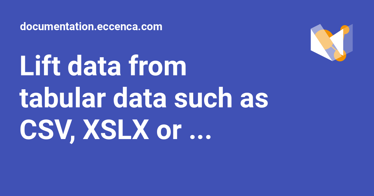 Lift data from tabular data such as CSV, XSLX or database tables ...
