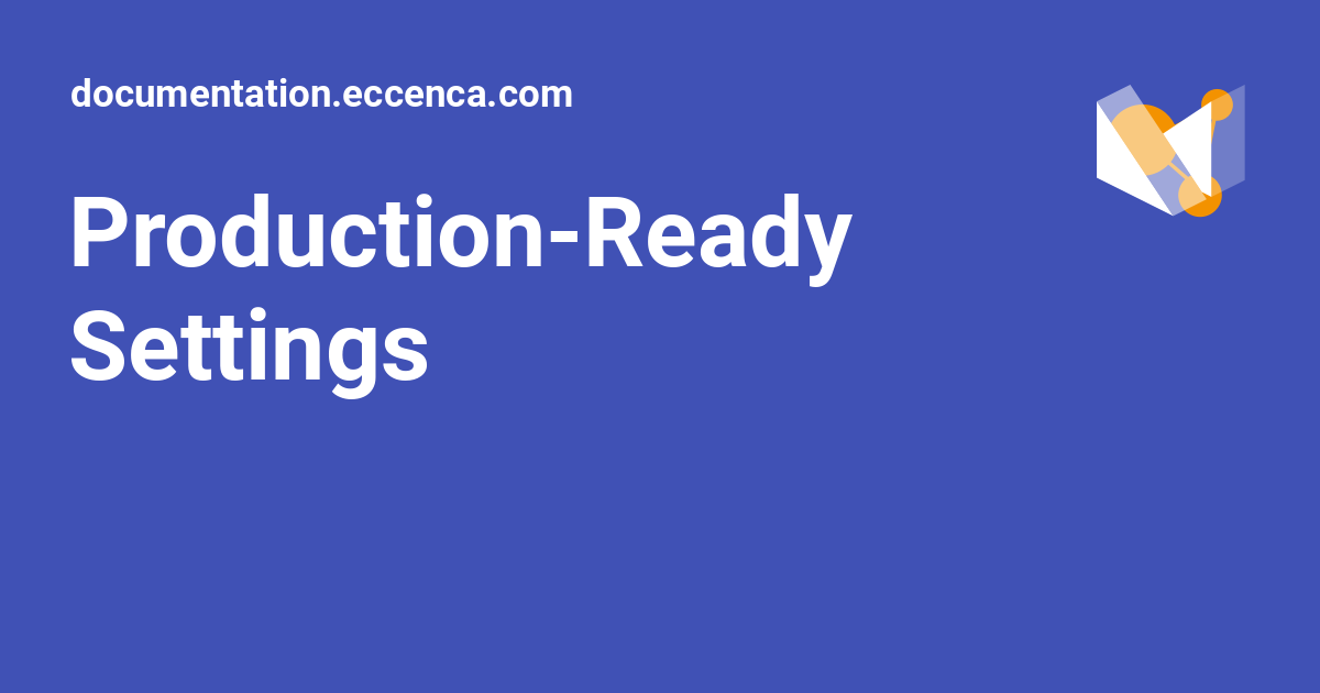 Production-Ready Settings - documentation.eccenca.com