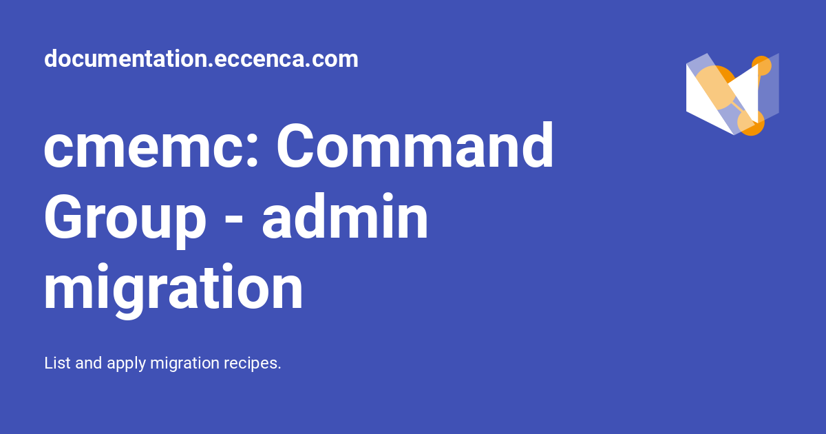 cmemc: Command Group - admin migration - documentation.eccenca.com