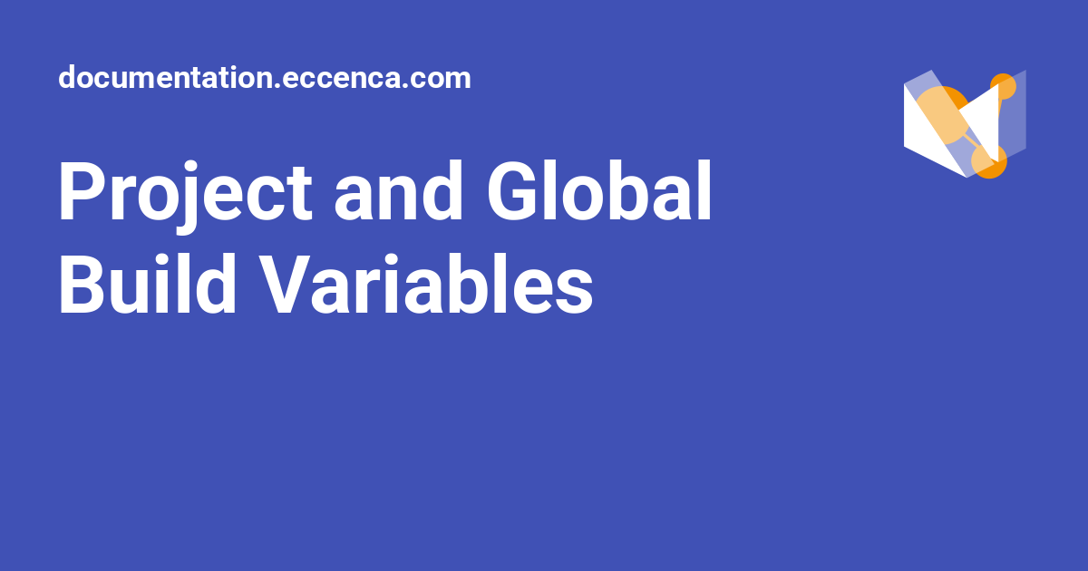 Project and Global Build Variables - documentation.eccenca.com